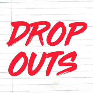 Dropouts Podcast - Braid